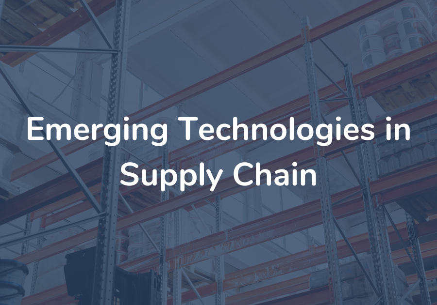 How Emerging Technologies are Driving Competitive Advantage in Supply ...